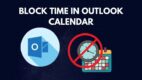 Block Time in Outlook Calendar [Set Non-Working Hours 2024]