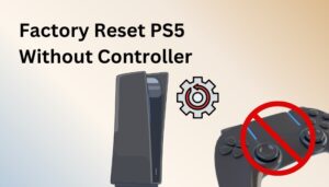 How to Factory Reset PS5 without Controller [3 Easy Methods]
