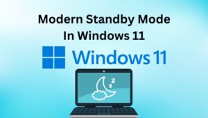 Modern Standby Mode In Windows 11 [Quickly Turn it On & Off]