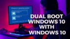 Dual Boot Windows 10 with Windows 10 [Use Two OS in One PC]
