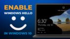 Enable Windows Hello in Windows 10 [Secure Your Device]