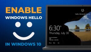 Enable Windows Hello in Windows 10 [Secure Your Device]