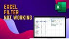 Excel Filter Not Working [Causes & Tested Solutions 2023]
