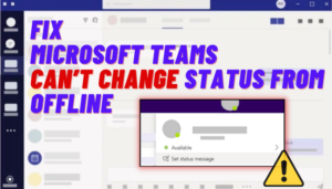 Fix Microsoft Teams Stuck On Offline [8 Working Methods]