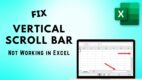 Fix Vertical Scroll Bar Not Working in Excel [Quick Methods]