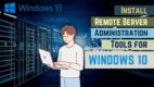 Install Remote Server Administration Tools for Windows 10