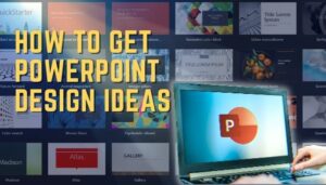 How to Get PowerPoint Design Ideas [Create Slides Like a Pro]