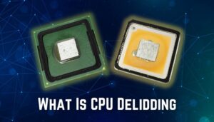 What Is CPU Delidding? [Proper Way to Delid Processors 2024]