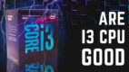 Are i3 CPU Good? [Decisive Explanation & Tested Result 2023]