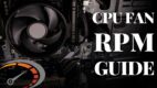 CPU Fan RPM Guide [Control Heat & Maximize Performance 2024]