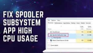 Fix Spooler Subsystem App High CPU Usage [Quick Solutions]