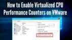 Enable Virtualized CPU Performance Counters on VMware