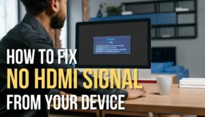 How to Fix No HDMI Signal From Your Device [8 Quick Methods]