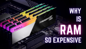 10 Primary Reasons Why is RAM so Expensive? [Explained]