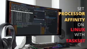 Set Processor Affinity on Linux with Taskset [Utilize CPU]