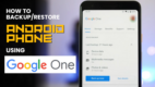 How to Backup/Restore Android Phone Using Google One
