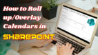 How to Roll Up/Overlay Calendars in SharePoint [2024]