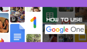 How to Use Google One [Guide to Store Files Smartly]