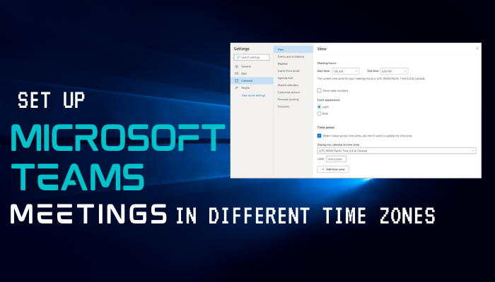Set Up Microsoft Teams Meetings In Different Time Zones