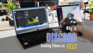 Why is Discord Sending Videos as Files & How To Fix It?