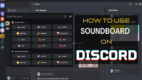 How to Use Soundboard on Discord [Server Integrations]