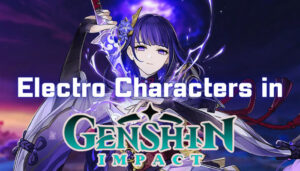 Electro Characters in Genshin Impact [Rank, Tier & More]