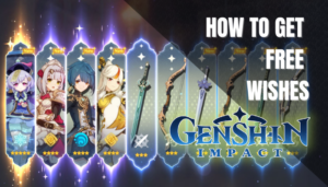 How to Get Free Wishes Genshin Impact [Unlock Rewards]