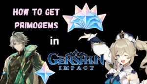 How to Get Primogems in Genshin Impact [Best & Fastest Ways]