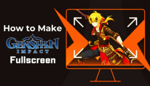How to Make Genshin Impact Fullscreen / Borderless Windowed
