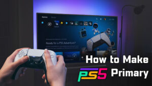 How to Make PS5 Primary [Set Console Sharing & Offline Play]
