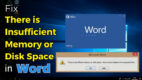 Fix: There is Insufficient Memory or Disk Space in Word